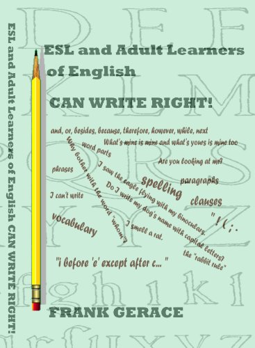 ESL and Adult Learners of English CAN WRITE RIGHT!: A Simple Method to ...