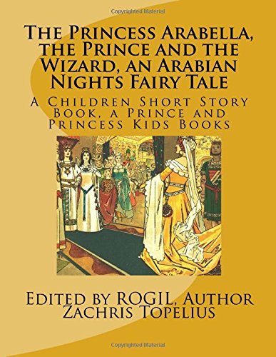 Amazon.com: The Princess Arabella, the Prince and the Wizard, an ...