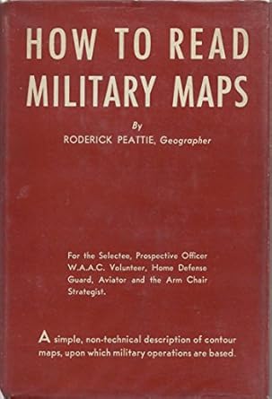 How to Read Military Maps: PEATTIE, Roderick, Map Figures ...