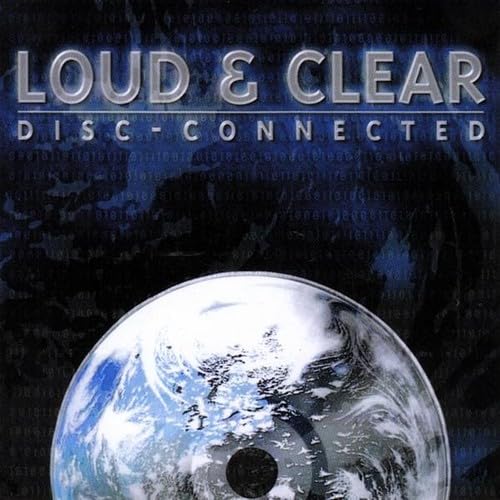 Loud & Clear - Disc-Connected - Amazon.com Music