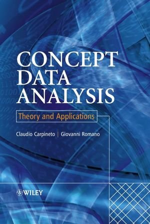 Concept Data Analysis: Theory and Applications: Carpineto, Claudio ...