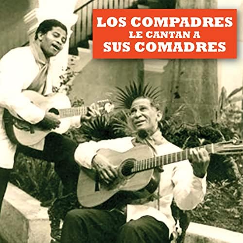 Los Compadres Le Cantan a Sus Comadres de Los Compadres en Amazon Music ...