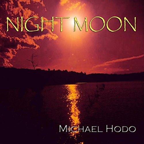Amazon.com: Night Moon : Michael Hodo: Digital Music