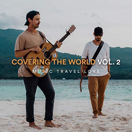Covering the World, Vol. 2 by Music Travel Love on Amazon Music Unlimited