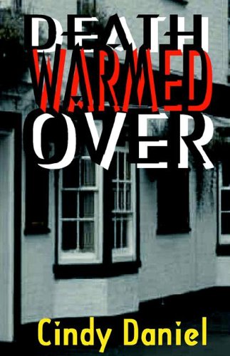 Death Warmed over: Daniel, Cindy: 9780975857120: Amazon.com: Books