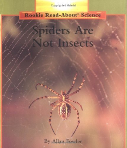 Spiders Are Not Insects: Allan Fowler: 9780613375498: Amazon.com: Books