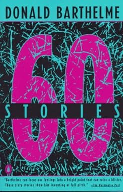 Sixty Stories: Barthelme, Donald: 9780140153002: Amazon.com: Books