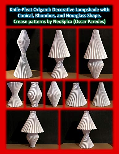 Knife-Pleat Origami: Decorative Lampshade with Conical, Rhombus, and ...