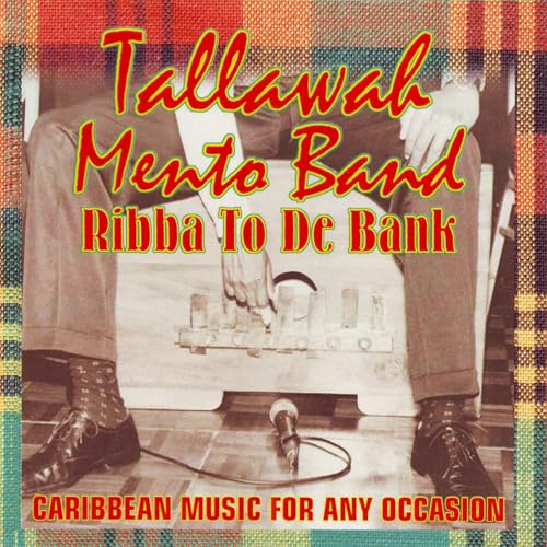 Play Ribba to De Bank by Tallawah Mento Band on Amazon Music