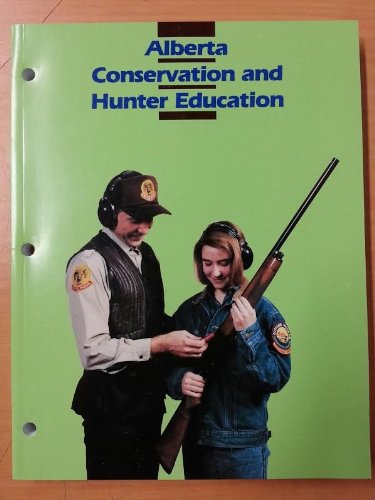 Alberta Conservation and Hunter Education: Alberta Hunter Education ...