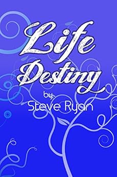 Amazon.com: Life Destiny eBook : Ryan, Steve: Kindle Store