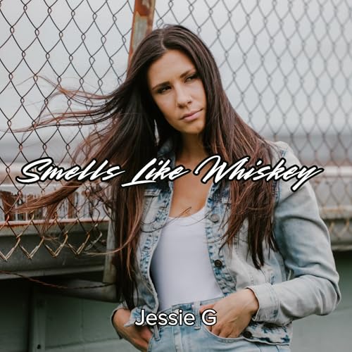 Play Smells Like Whiskey by Jessie G on Amazon Music