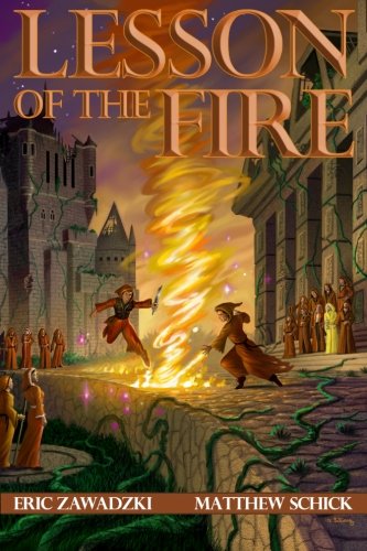 Lesson of the Fire: Zawadzki, Eric, Schick, Matthew: 9780615637471 ...