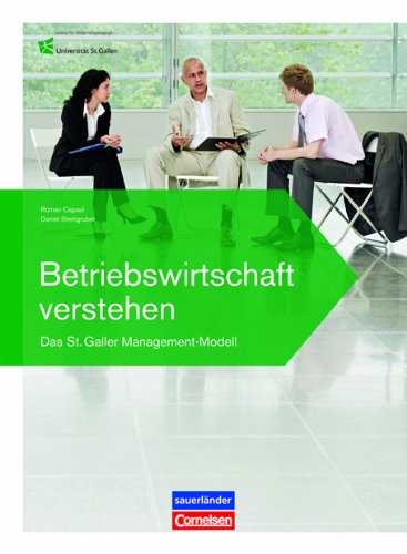 Betriebswirtschaft verstehen / Das St. Galler Management-Modell ...