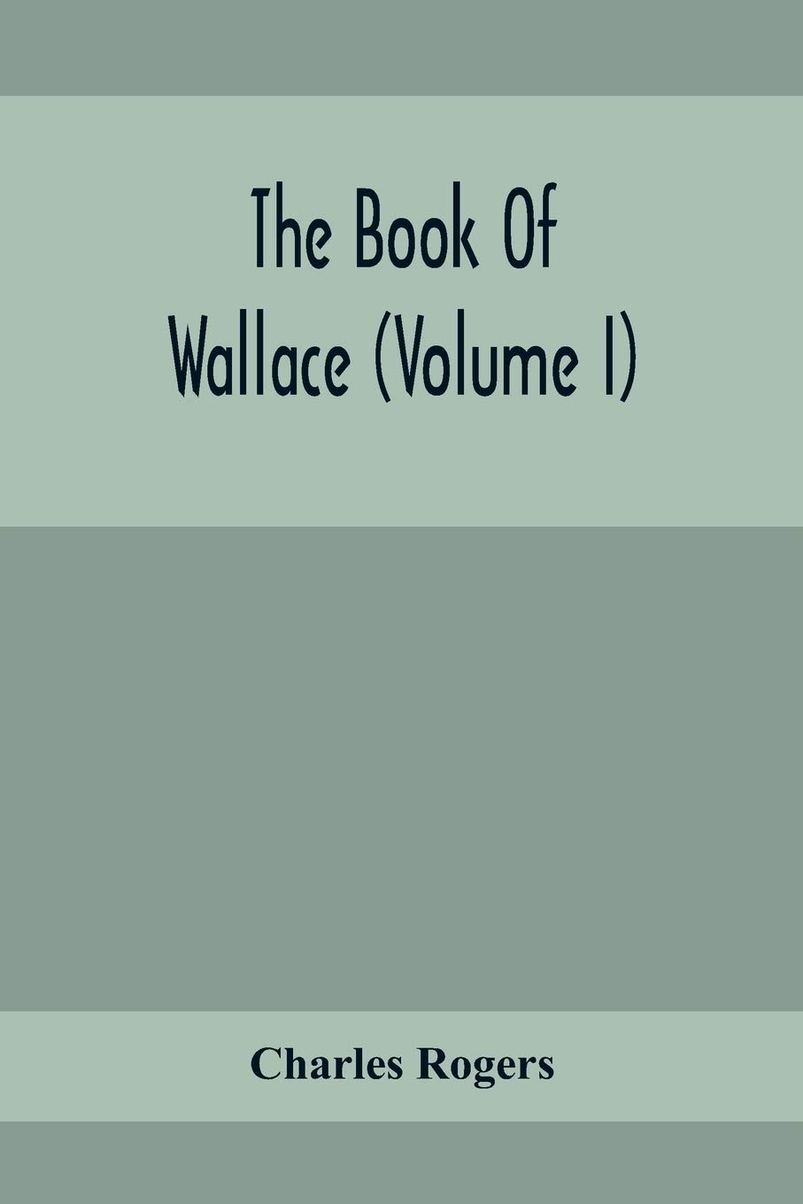 The Book Of Wallace (Volume I): Rogers, Charles: 9789354413599: Amazon ...