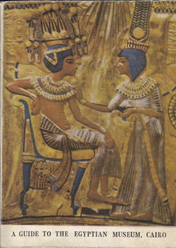 A Guide To The Egyptian Museum, Cairo: Amazon.co.uk: Books