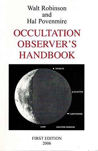 Occultation Observer's Handbook: Walt Robinson, Hal Povenmire, John A ...
