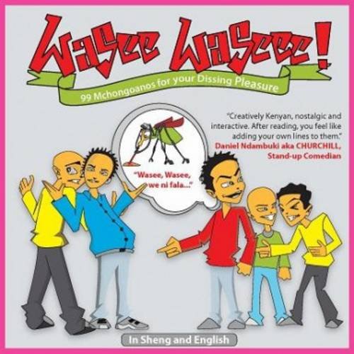 Buy Wasee Waseee!: 99 Mchongoanos for Your Dissing Pleasure Book Online ...