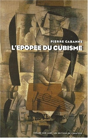 Amazon.com: Epopée du cubisme: 9782859173029: Cabanne, Pierre: Books