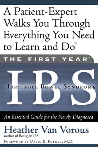 The First Year: IBS (Irritable Bowel Syndrome): An Essential Guide for ...