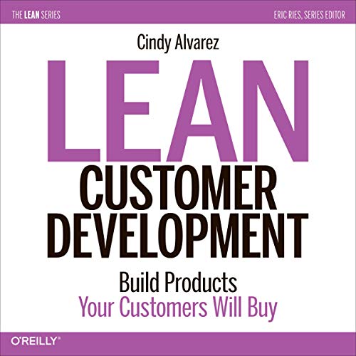 Amazon.com: Lean Customer Development: Building Products Your Customers ...