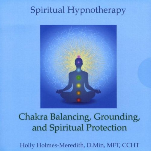 Play Chakra Balancing, Grounding and Spiritual Protection by Holly ...