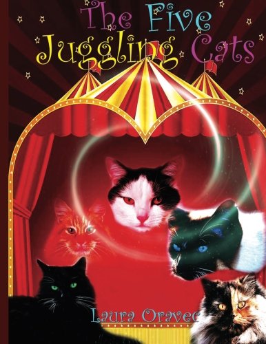 The Five Juggling Cats: Oravec, Laura, StallionStudios88: 9780997575620: Amazon.com: Books
