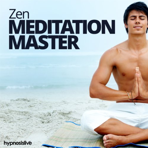 Amazon.com: Zen Meditation Master Hypnosis: Maximize Your Mental ...