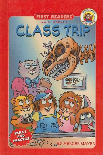 Class Trip (First Readers: Level 3): Mercer Mayer: 9780756916787 ...