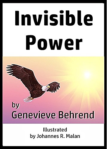 Invisible Power (Annotated): How To Use Mental Pictures To Attract The ...