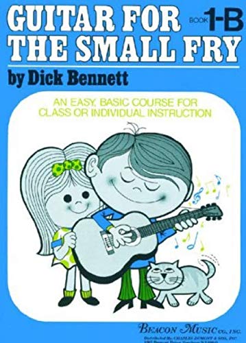 Guitar for the Small Fry - Book 1-b: Dick Bennett: Amazon.com: Books