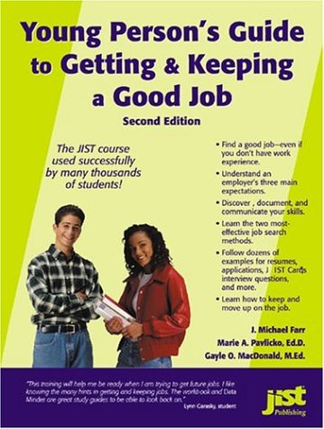 Young Person's Guide to Getting and Keeping a Good Job: With Data ...