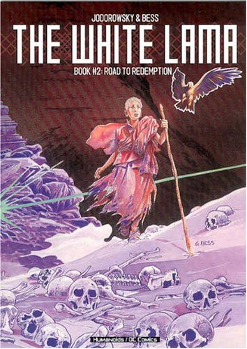 White Lama: Road to Redemption - Book #2 : Jodorowsky, Alexandro ...