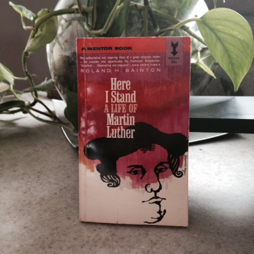 Here I Stand : A Life of Martin Luther: Bainton, Roland H., B&W ...