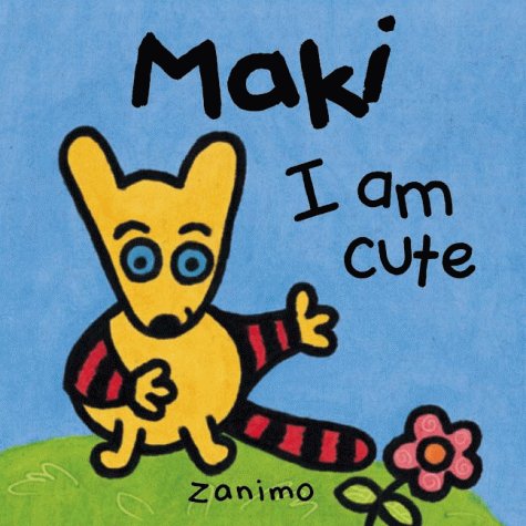 I am Cute (Maki Series): Brasset, Doris, Michot, Fabienne, Zanimo ...