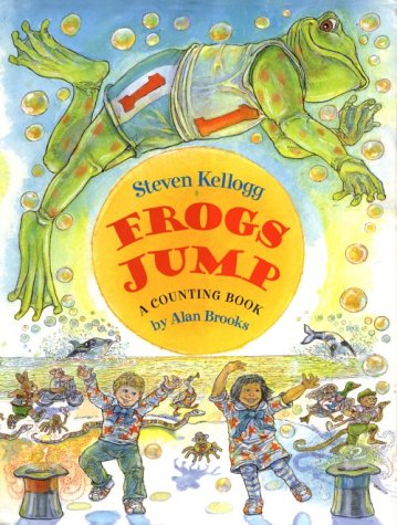Frogs Jump: A Counting Book: Brooks, Alan, Kellogg, Steven ...