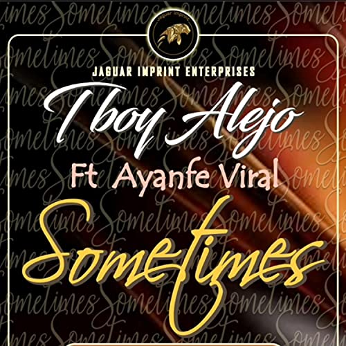 SOMETIMES de Jaguar Imprint feat. Ayanfe Viral en Amazon Music Unlimited