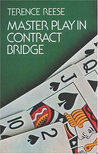 Master Play in Contract Bridge: Reese, Terence: 9780486203362: Amazon ...