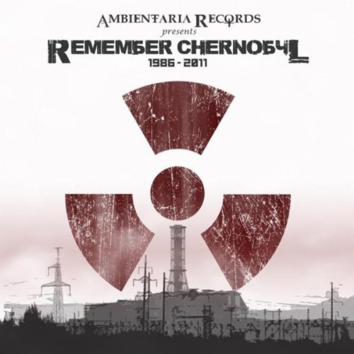 Play Remember Chernobyl (1986-2011) by VARIOUS ARTISTS on Amazon Music
