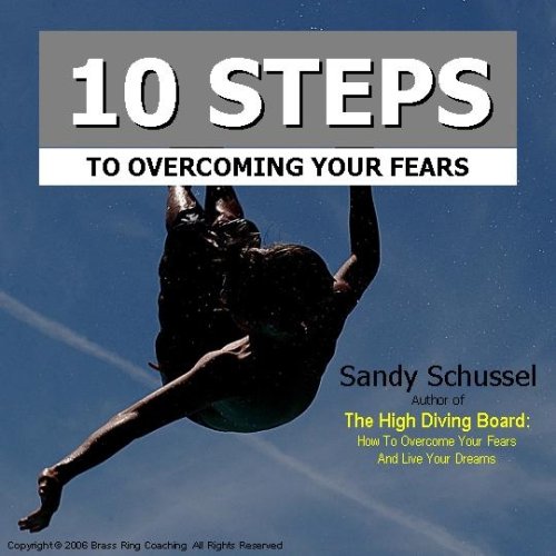 10 Steps to Overcoming Your Fears Audio: Sandy Schussel, Sandy Schussel: Amazon.in: Music}