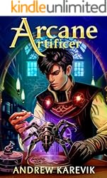 Amazon.com: Arcane Artificer: A Crafting LitRPG Fantasy (Dren's Den Book 1) eBook : Karevik ...
