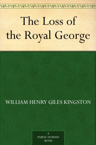 The Loss of the Royal George - Kindle edition by Kingston, William ...