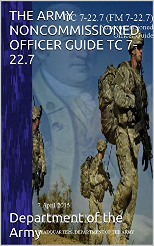 Amazon.com: THE ARMY NONCOMMISSIONED OFFICER GUIDE TC 7-22.7 (APRIL ...