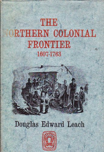 The Northern Colonial Frontier, 1607-1763 (Histories of the American ...