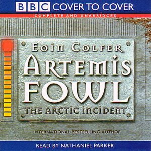 Artemis Fowl: Complete & Unabridged: The Arctic Incident (Cover to ...