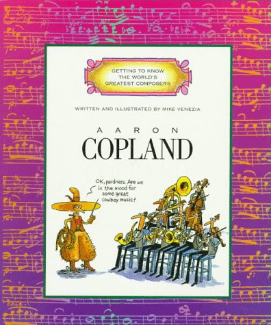 Aaron Copland (Getting to Know the World's Greatest Composers): Venezia ...