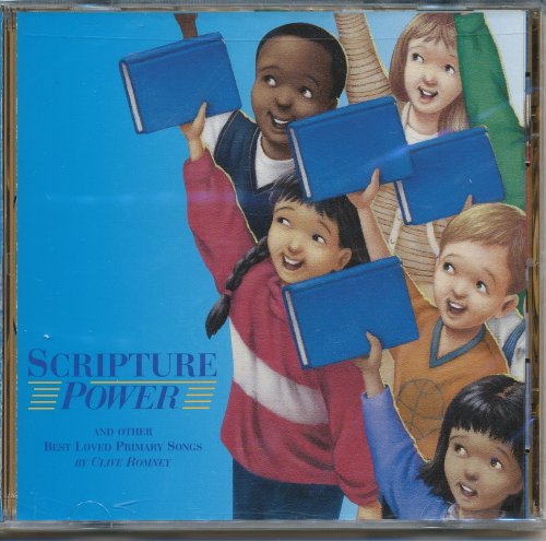 Clive Romney - Scripture Power; and Other Best Loved Primary Songs ...
