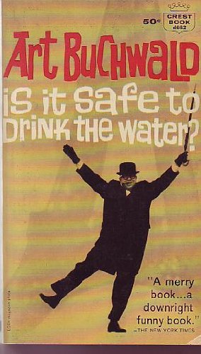 Is It Safe to Drink the Water?: Buchwald, Art: Amazon.com: Books