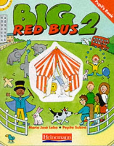 Big Red Bus: 2: Pupil's Book: Maria Jose Lobo, Pepita Subira ...