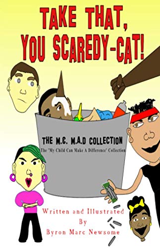 Take That, You Scaredy-Cat!: Newsome, Byron Marc, West, Gabriella ...